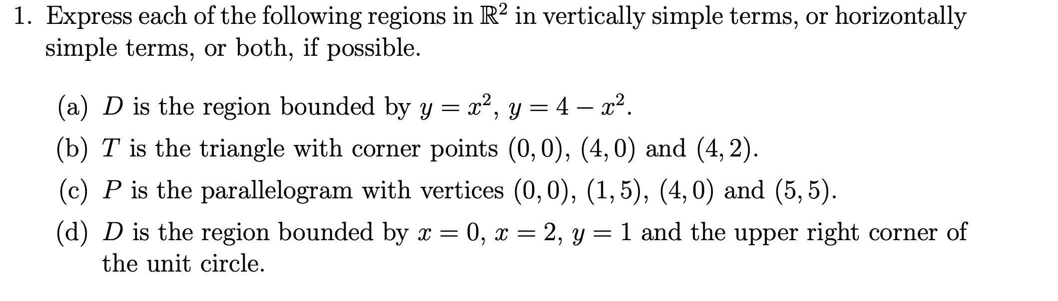 Solved 1. Express each of the following regions in R2 in | Chegg.com