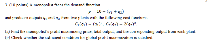 Solved 3. (10 points) A monopolist faces the demand function | Chegg.com