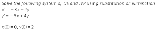 Solved Solve the following system of DE and IVP using | Chegg.com