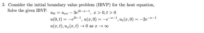 Solved 2. Consider the initial boundary value problem (IBVP) | Chegg.com