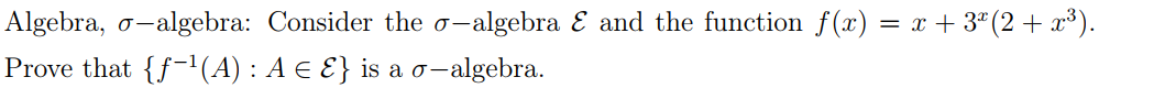 Solved Algebra, σ-algebra: Consider the σ-algebra E and the | Chegg.com