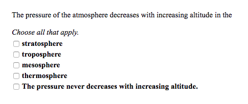 Solved The pressure of the atmosphere decreases with | Chegg.com