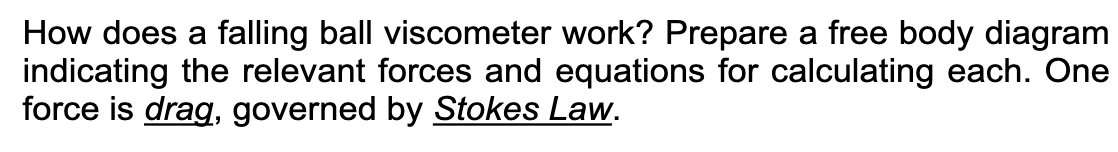 Solved How does a falling ball viscometer work? Prepare a | Chegg.com