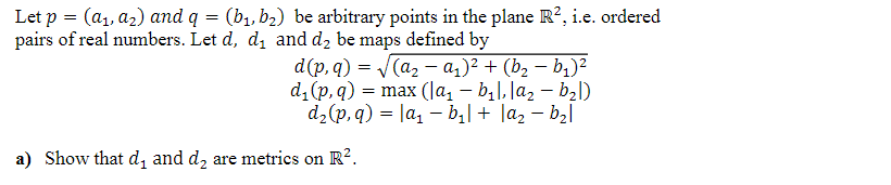 Solved Let p=(a1,a2) and q=(b1,b2) be arbitrary points in | Chegg.com