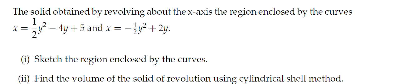 Solved The solid obtained by revolving about the x-axis the | Chegg.com