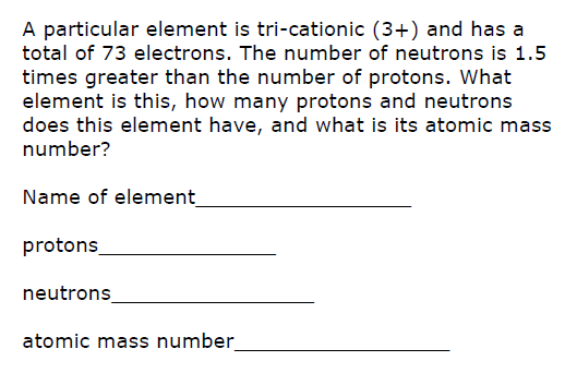 Solved A particular element is tri-cationic (3+) and has a | Chegg.com