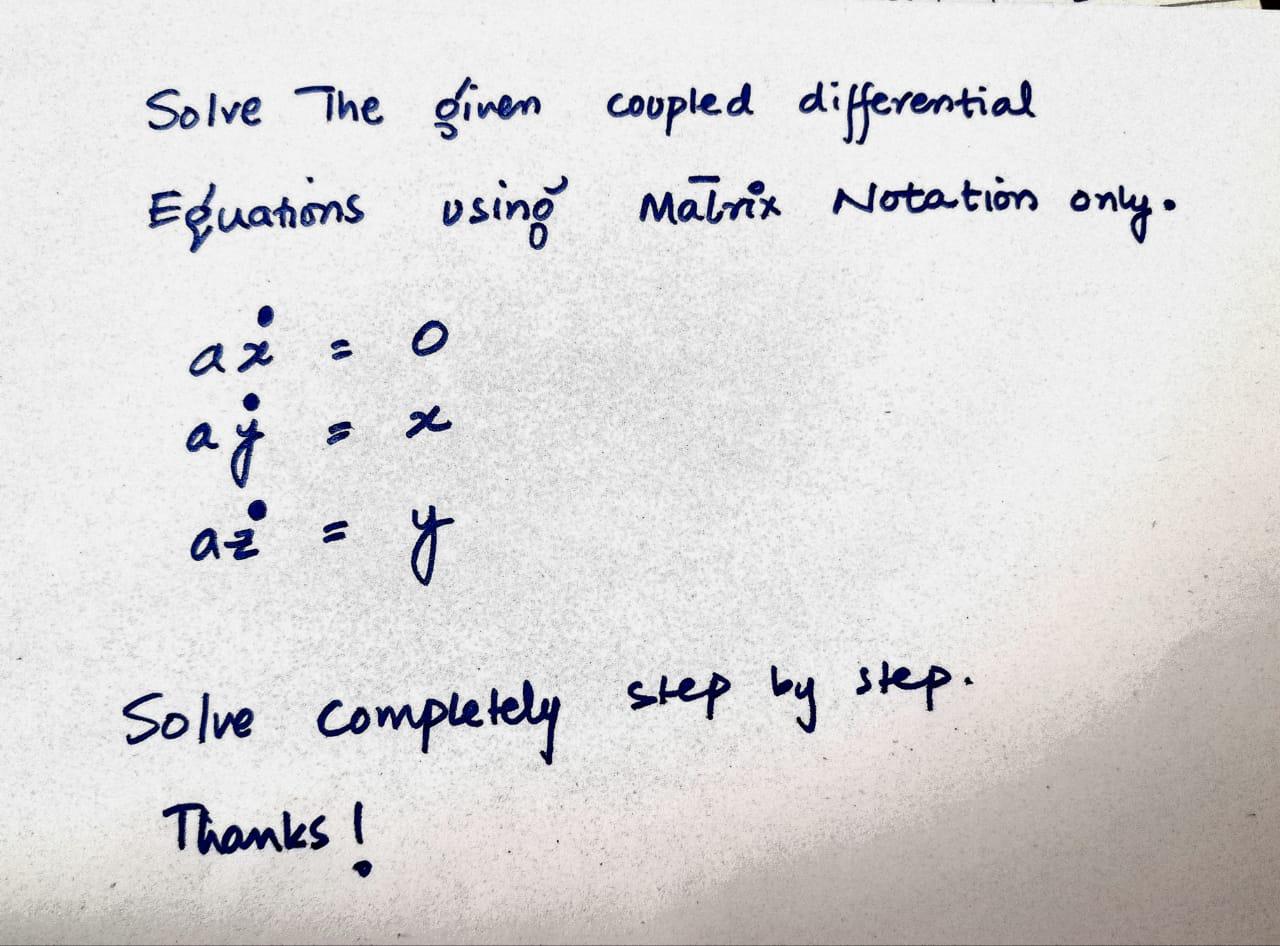 Solved Solve The given coupled differential Equations using | Chegg.com