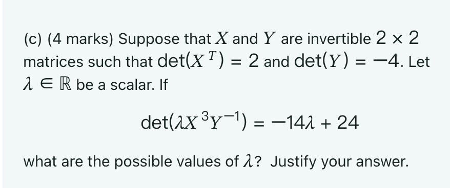 Solved (a) (4 marks) Let A be the matrix | Chegg.com