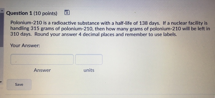 Solved Question 1 (10 points) d Polonium-210 is a | Chegg.com