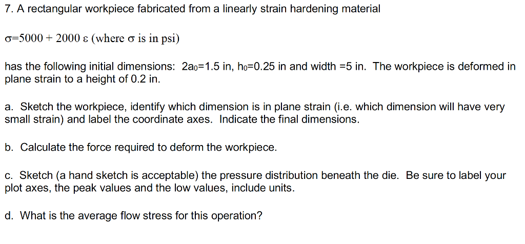 7. A rectangular workpiece fabricated from a linearly | Chegg.com