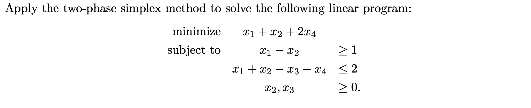 Solved Apply the two-phase simplex method to solve the | Chegg.com