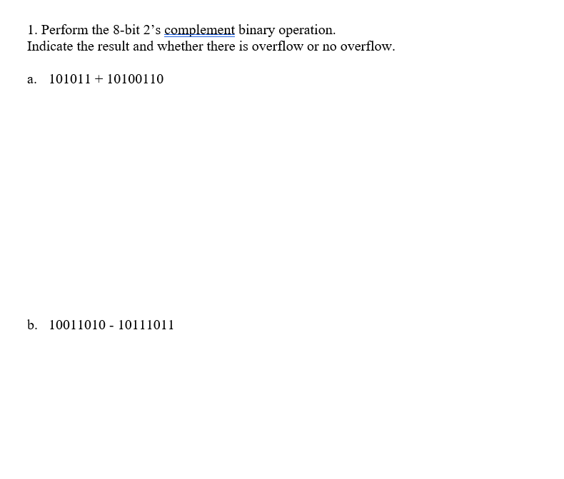 Solved 1. Perform the 8-bit 2's complement binary operation. | Chegg.com