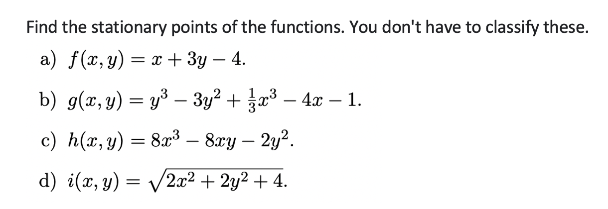 Solved Find the stationary points of the functions. You | Chegg.com