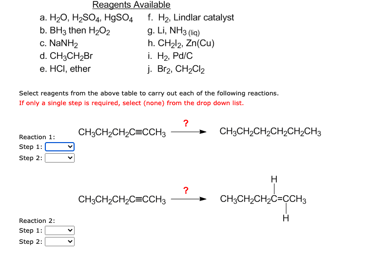 Solved Reagents Available a. H20, H2SO4, HgSO4 f. H2, | Chegg.com