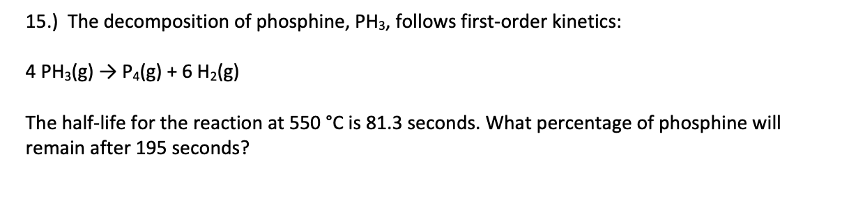 Solved 15.) The decomposition of phosphine, PH3, follows | Chegg.com