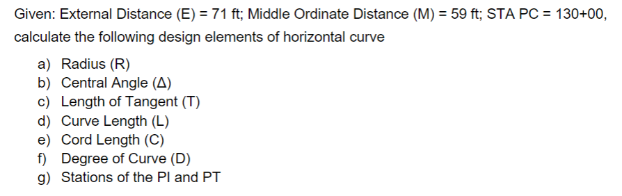 Solved Given: External Distance (E) = 71 ft; Middle Ordinate | Chegg.com