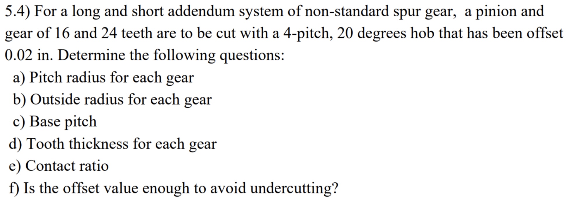 Solved 5.4) For a long and short addendum system of | Chegg.com