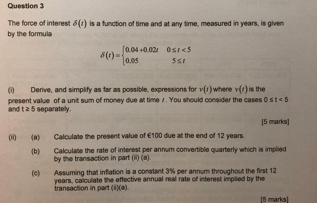 Solved Question 3 The force of interest 8(t) is a function | Chegg.com