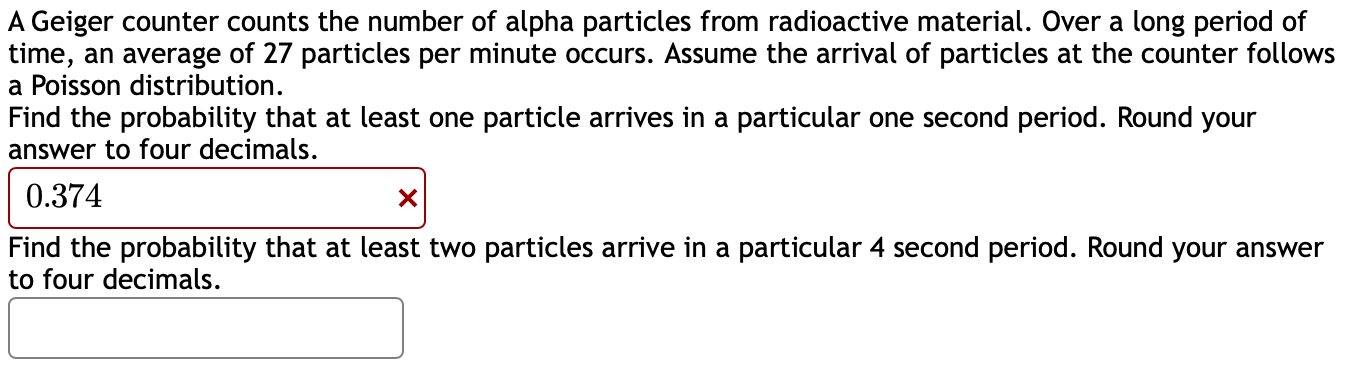 Solved A Geiger counter counts the number of alpha particles | Chegg.com
