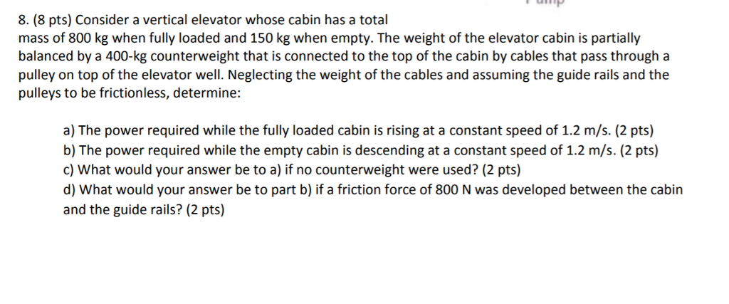 Solved 8. (8 pts) Consider a vertical elevator whose cabin | Chegg.com