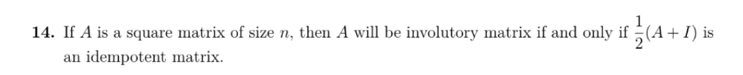 Solved 14. If A is a square matrix of size n, then A will be | Chegg.com