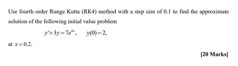 Solved Use fourth order Runge Kutta (RK4) method with a step | Chegg.com