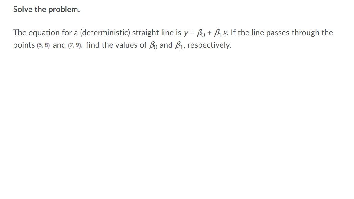 Solved Solve the problem. The equation for a (deterministic) | Chegg.com