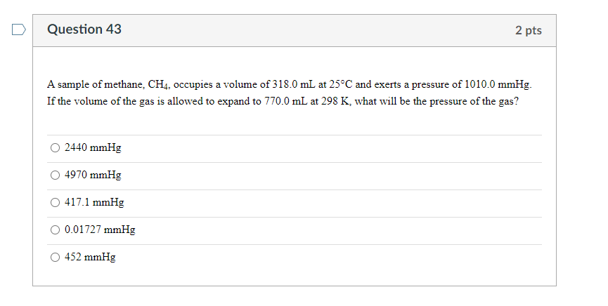 Solved Question 43 2 pts A sample of methane, CH4, occupies | Chegg.com