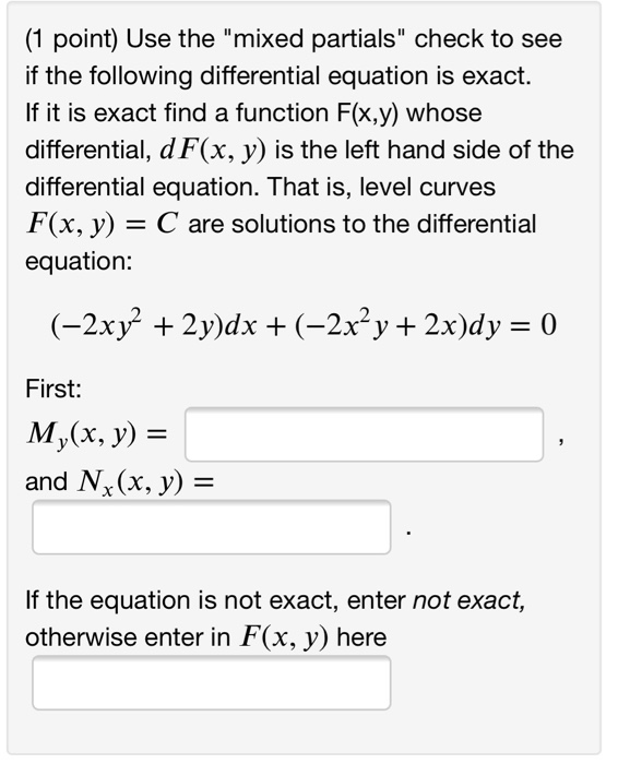Solved (1 point) Use the "mixed partials" check to see if | Chegg.com