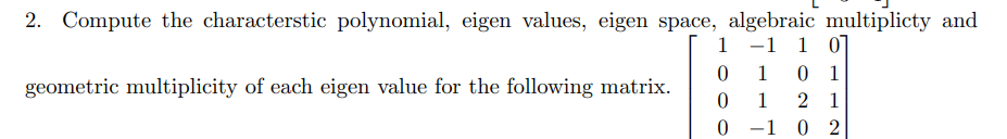 Solved 2. Compute the characterstic polynomial, eigen | Chegg.com