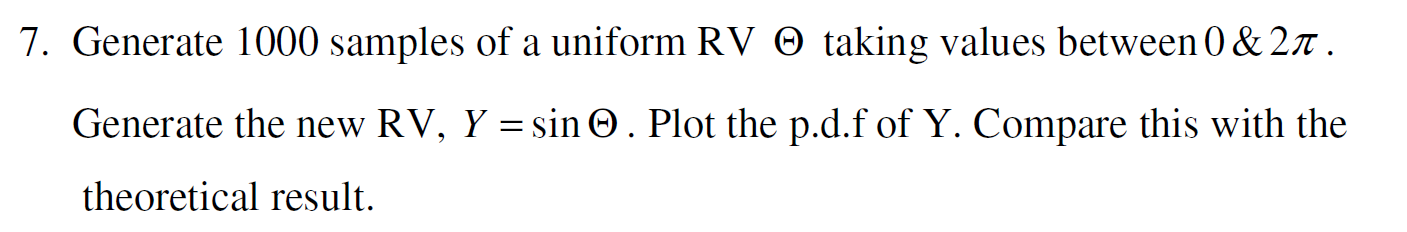 Solved 7. Generate 1000 samples of a uniform RV © taking | Chegg.com