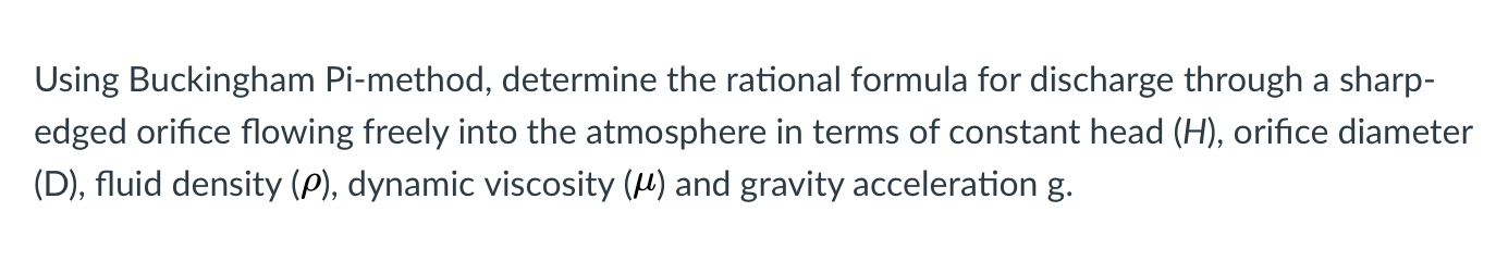 Solved Using Buckingham Pi-method, determine the rational | Chegg.com