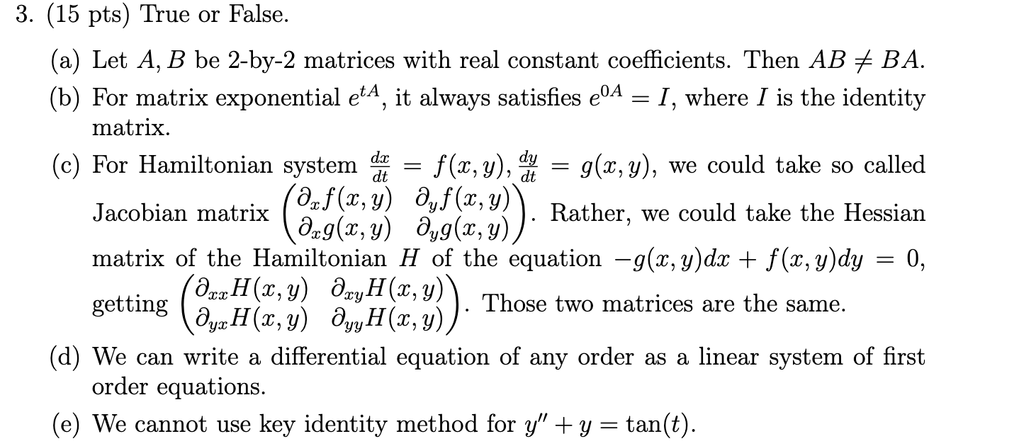 Solved 3. (15 pts) True or False. (a) Let A, B be 2-by-2 | Chegg.com