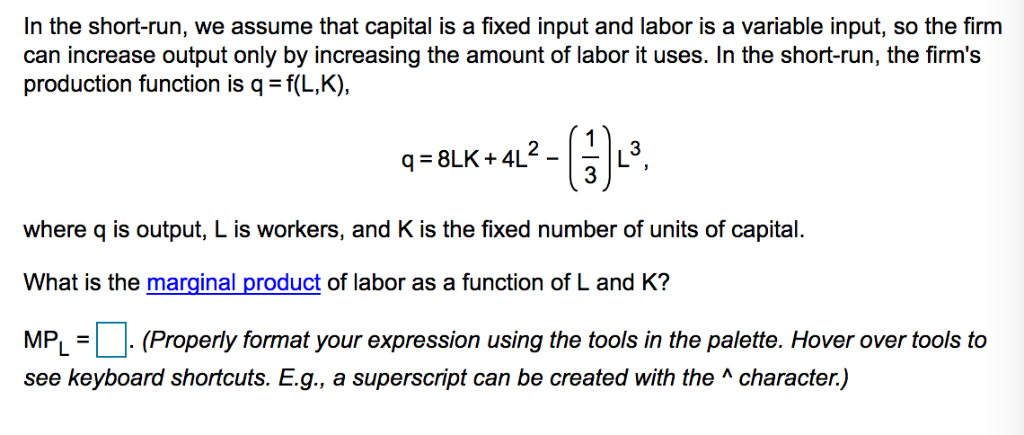 Solved In The Short Run We Assume That Capital Is A Fixed