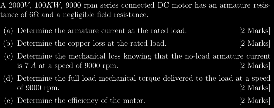 Solved A 2000V, 100KW, 9000 rpm series connected DC motor | Chegg.com