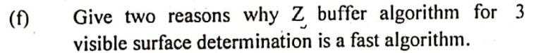 Solved Give two reasons why Z buffer algorithm for visible | Chegg.com