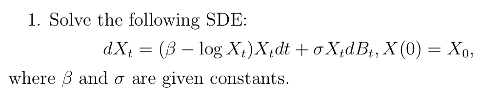 Solved 1. Solve the following SDE: | Chegg.com