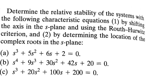 Solved Be sure to determine the number of roots K in the RHP | Chegg.com Solved Be sure to determine the number of roots K in the RHP | Chegg.com