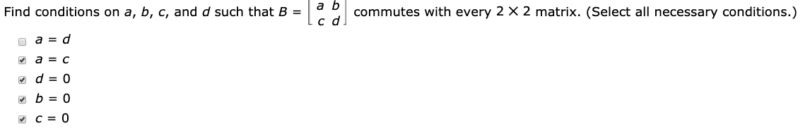 Solved Find conditions on a, b, c, and d such that B = a b | Chegg.com