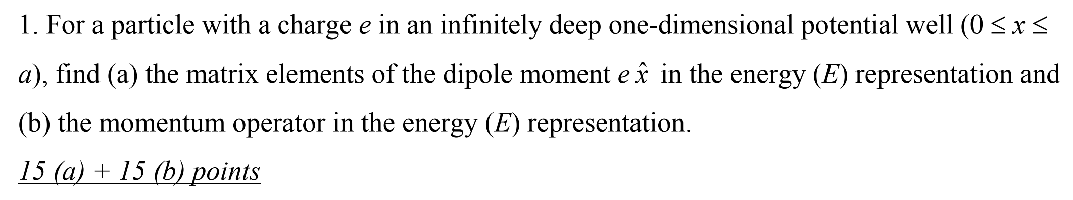 Solved For a particle with a charge e ﻿in an infinitely deep | Chegg.com