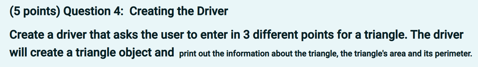 Solved (5 points) Question 4: Creating the Driver Create a | Chegg.com