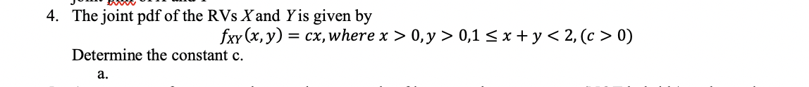 Solved 4. The joint pdf of the RVs X and Y is given by fxx | Chegg.com