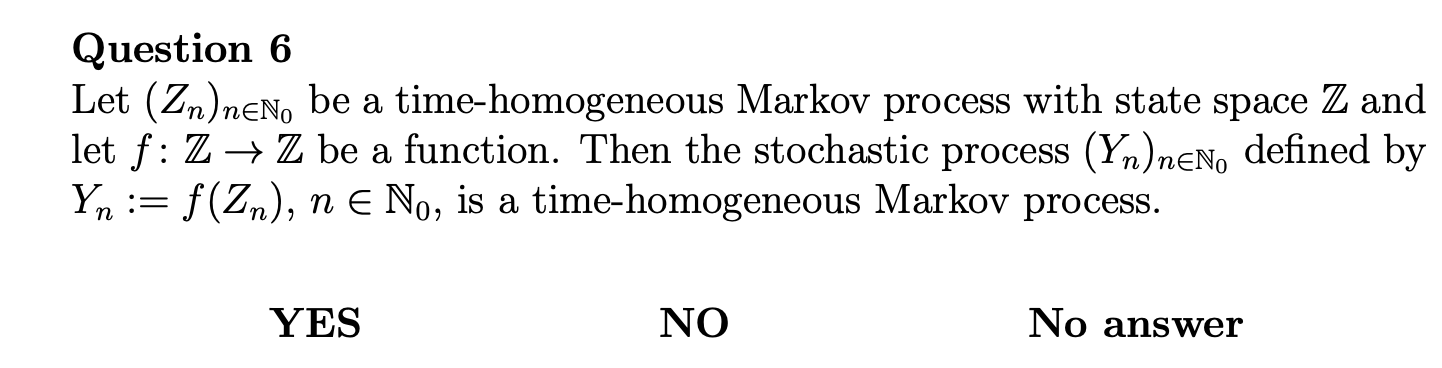 Solved Question 6 Let (Zn)neNo be a time-homogeneous Markov | Chegg.com