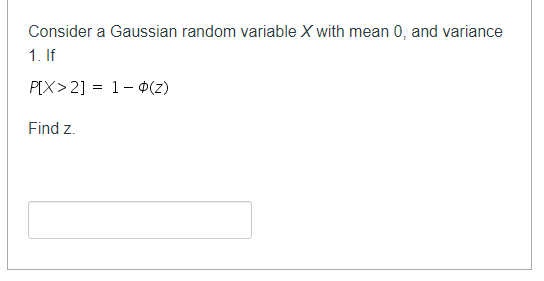Solved Consider a Gaussian random variable X with mean 0, | Chegg.com