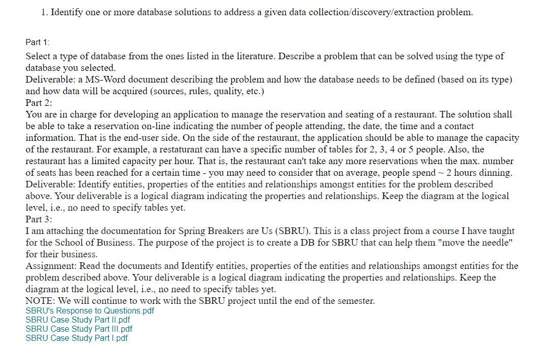 Solved 1. Identify one or more database solutions to address | Chegg.com