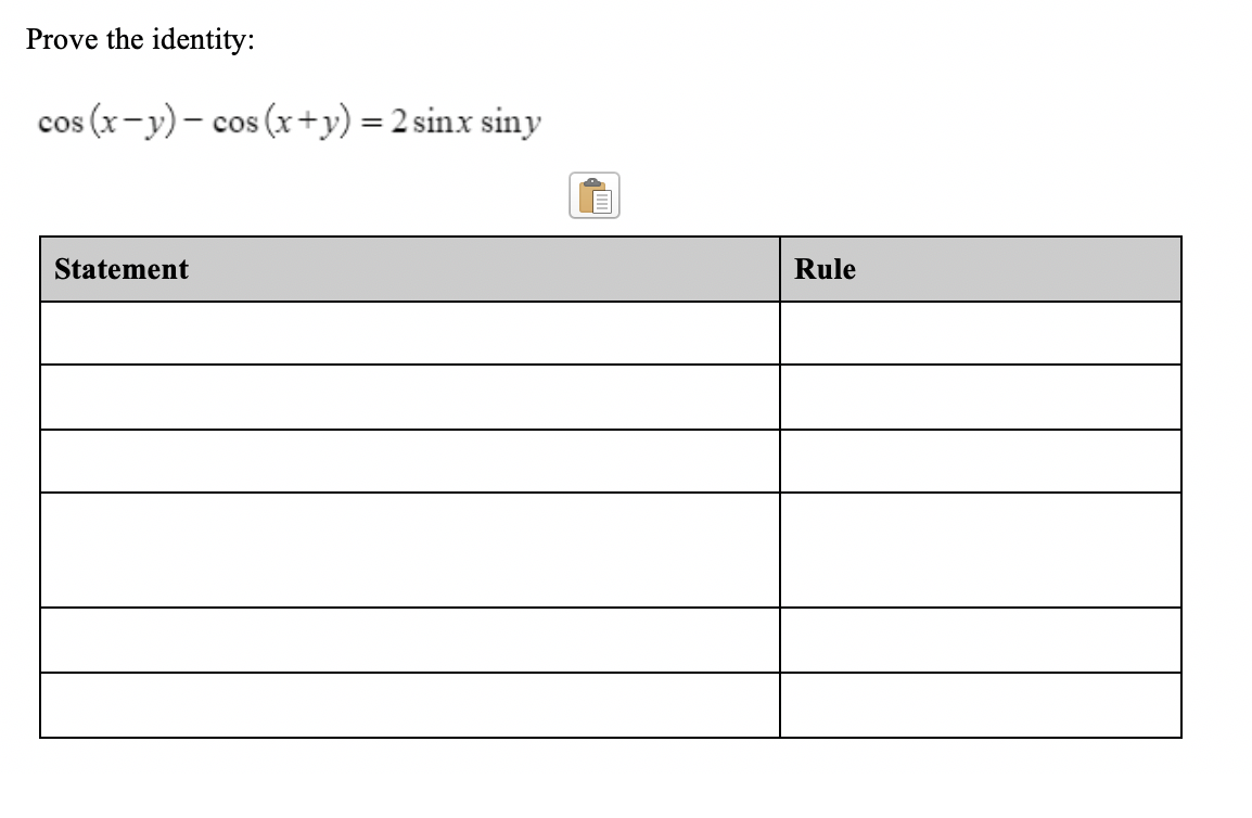 Solved Prove the identity: cos(x-y)- cos(x+y) = 2 sinx siny | Chegg.com