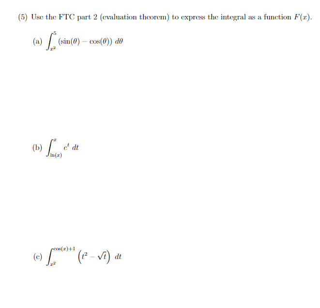 Solved (5) Use the FTC part 2 (evaluation theorem) to | Chegg.com