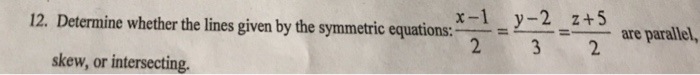 Solved 11. Find the distance from the origin to the line x = | Chegg.com