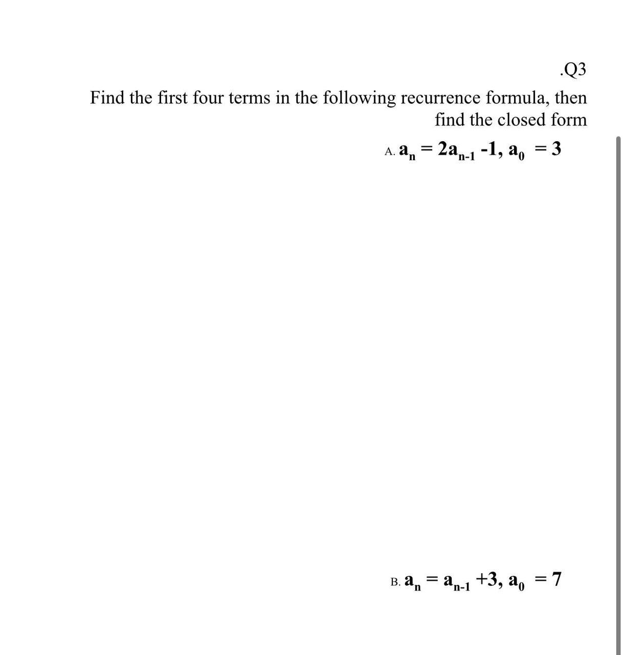 Solved Find the first four terms in the following recurrence | Chegg.com