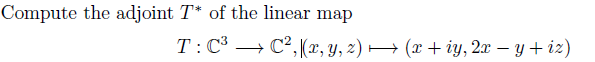 Solved Compute the adjoint T* of the linear map T:03 → | Chegg.com